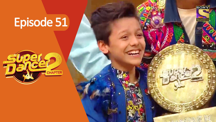Watch Super Dancer Episode No. 51 TV Series Online - Super Finale ...