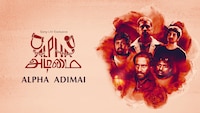 Alpha Adimai - Watch Full Movie Online in HD on Sony LIV