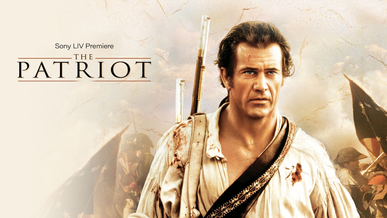 Watch The Patriot Full HD Movie Online - Sony LIV